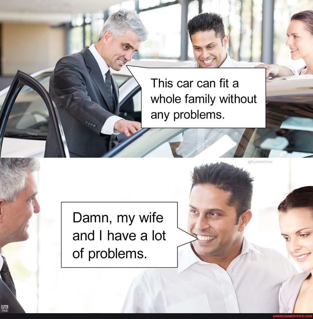 Customer: Cargo space? Dealer: Car no do that. Car go road. check out ...