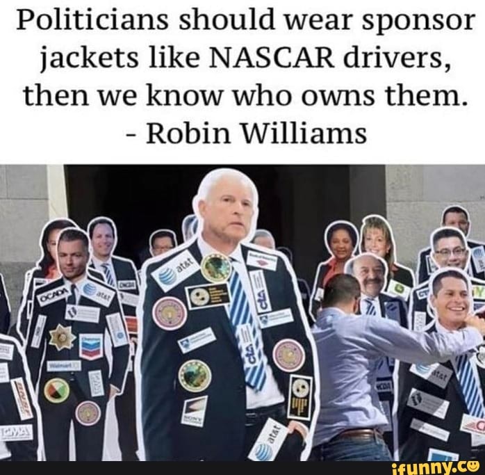 Politicians should wear sponsor jackets like NASCAR drivers, then we ...