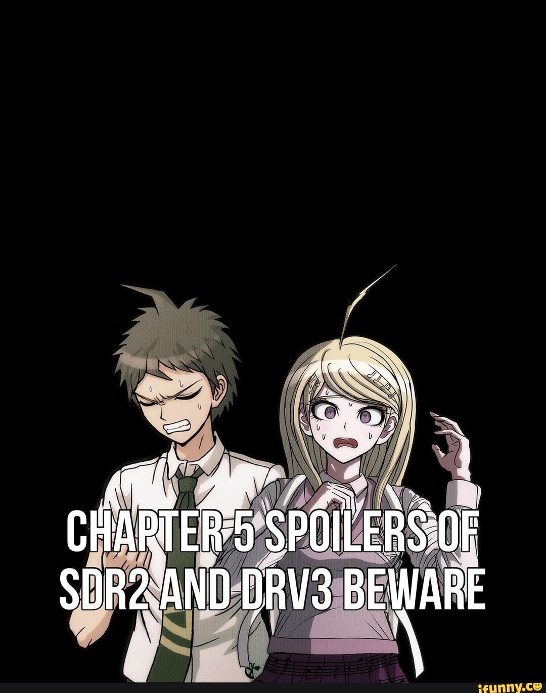 SS CHAPTER 5 SPOILERS OF SDR2 AND DRV3 BEWARE - iFunny