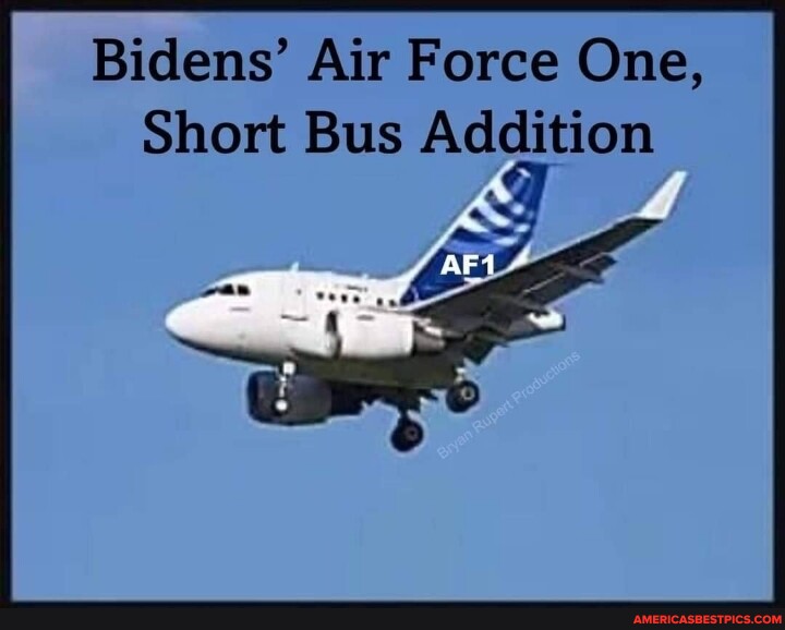 Bidens' Air Force One, Short Bus Addition - America’s best pics and videos