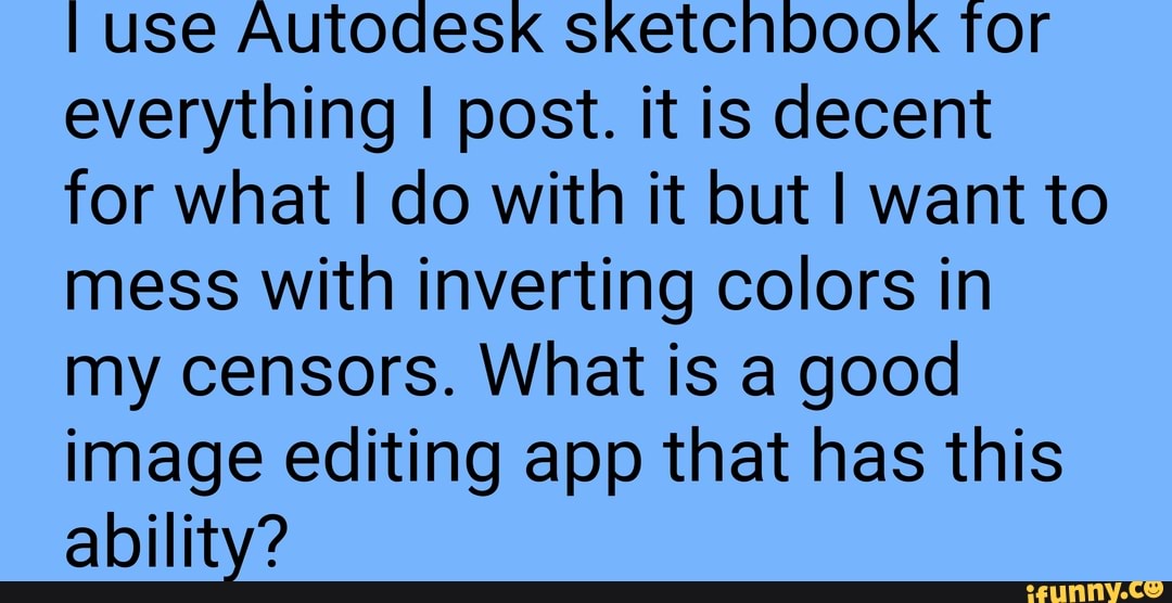 Autodesk memes. Best Collection of funny Autodesk pictures on iFunny
