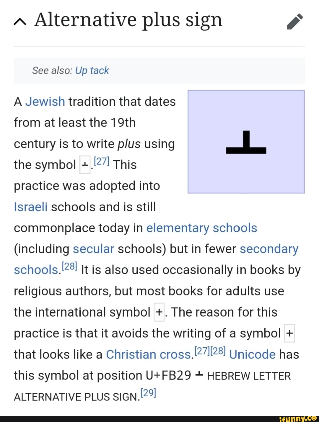 Alternative plus sign See also: Up tack A Jewish tradition that dates ...