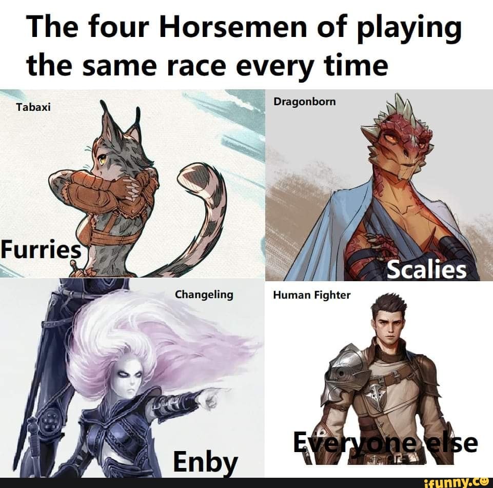 The four Horsemen of playing the same race every time Dragonborn Human ...