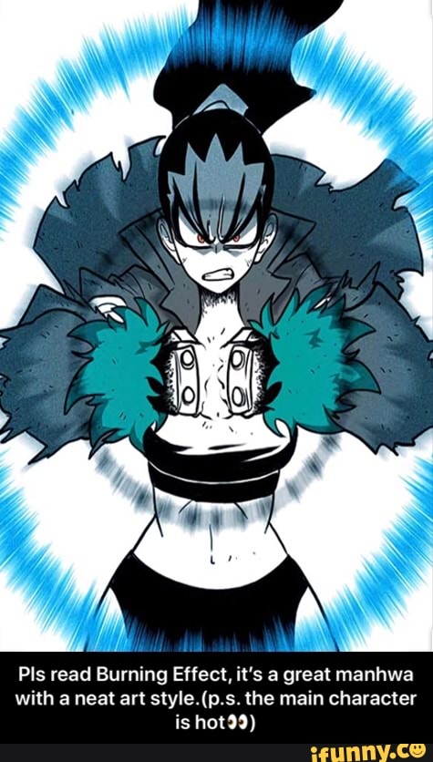 Pls read Burning Effect, it's a great manhwa with a neat art style.(p.s ...