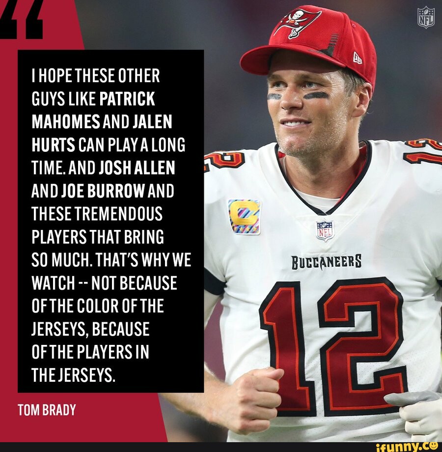 I HOPE THESE OTHER GUYS LIKE PATRICK MAHOMES AND JALEN HURTS CAN PLAY ...