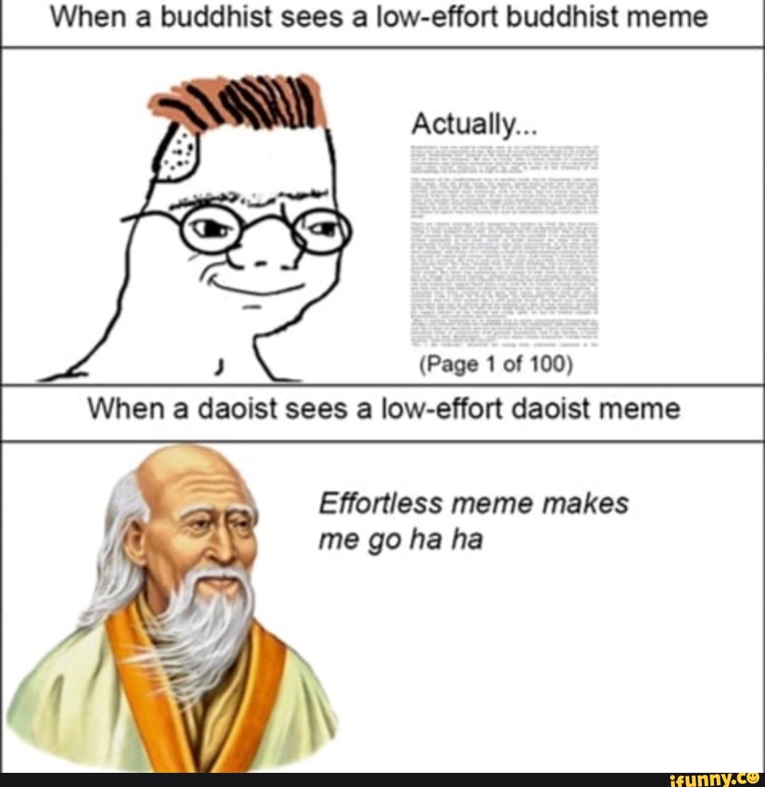 When a buddhist sees a low-effort buddhist meme Actually... (Page of ...