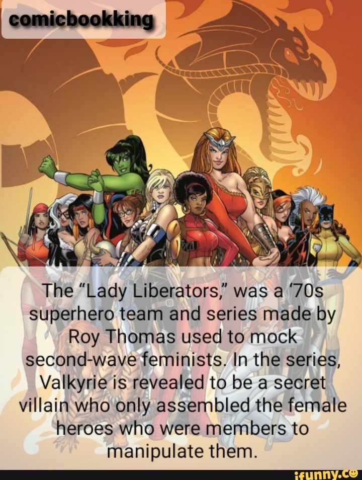 By The "Lady Liberators," was a superhero team and series made by Roy ...
