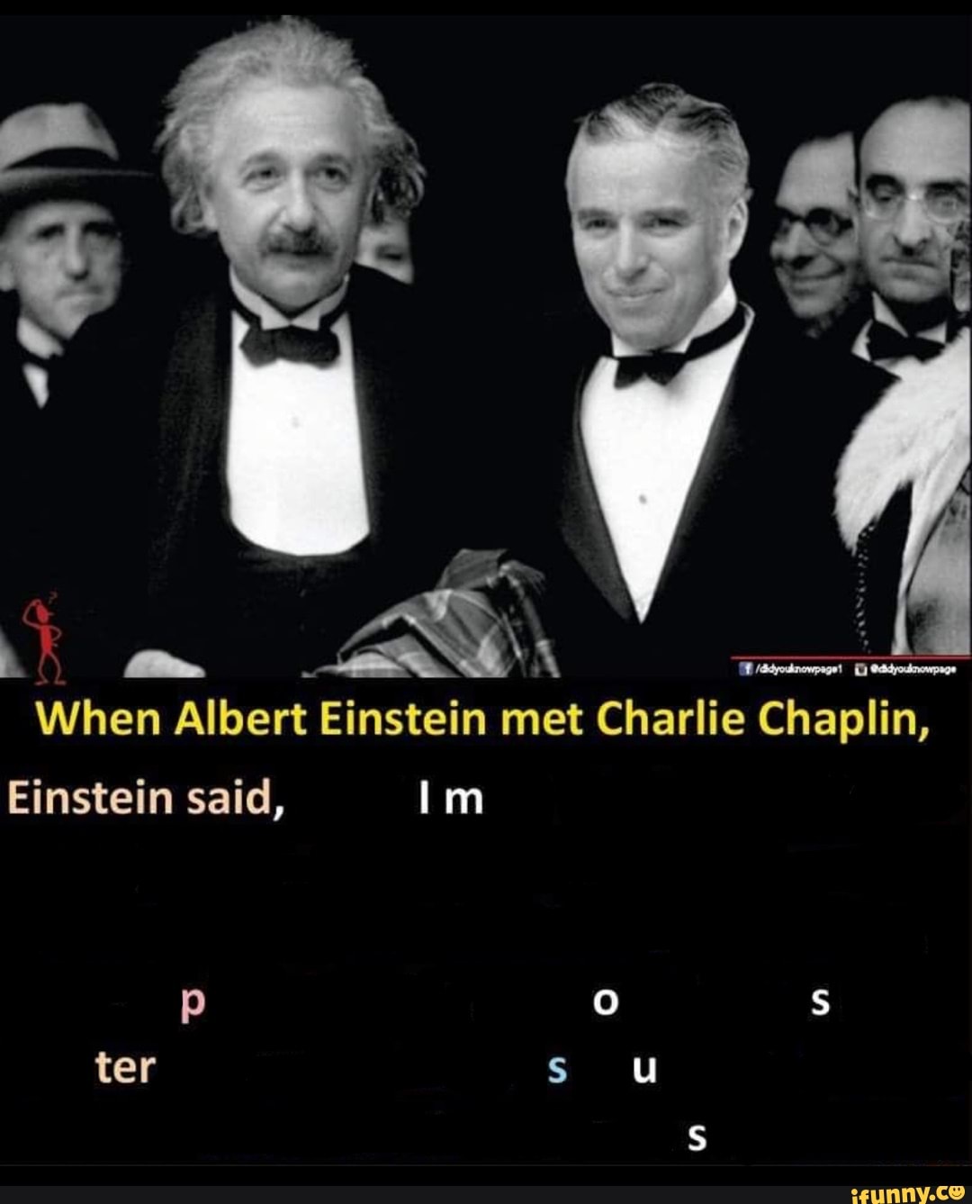 Ad When Albert Einstein met Charlie Chaplin, Einstein said, ter - iFunny