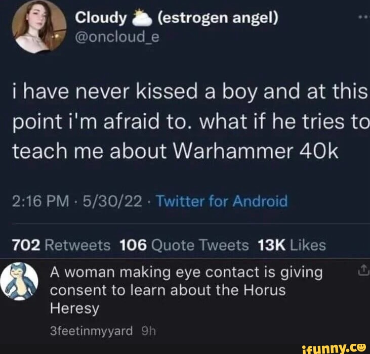 Cloudy (estrogen angel) @oncloud_e have never kissed a boy and at this ...