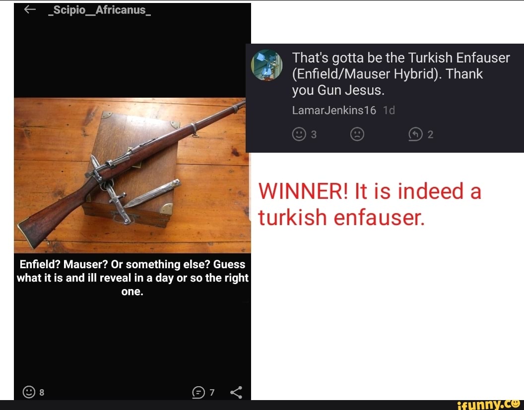 Scipio_Africanus_ 3, gotta Y (Enfield/Mauser Hybrid). Thank you Gun ...