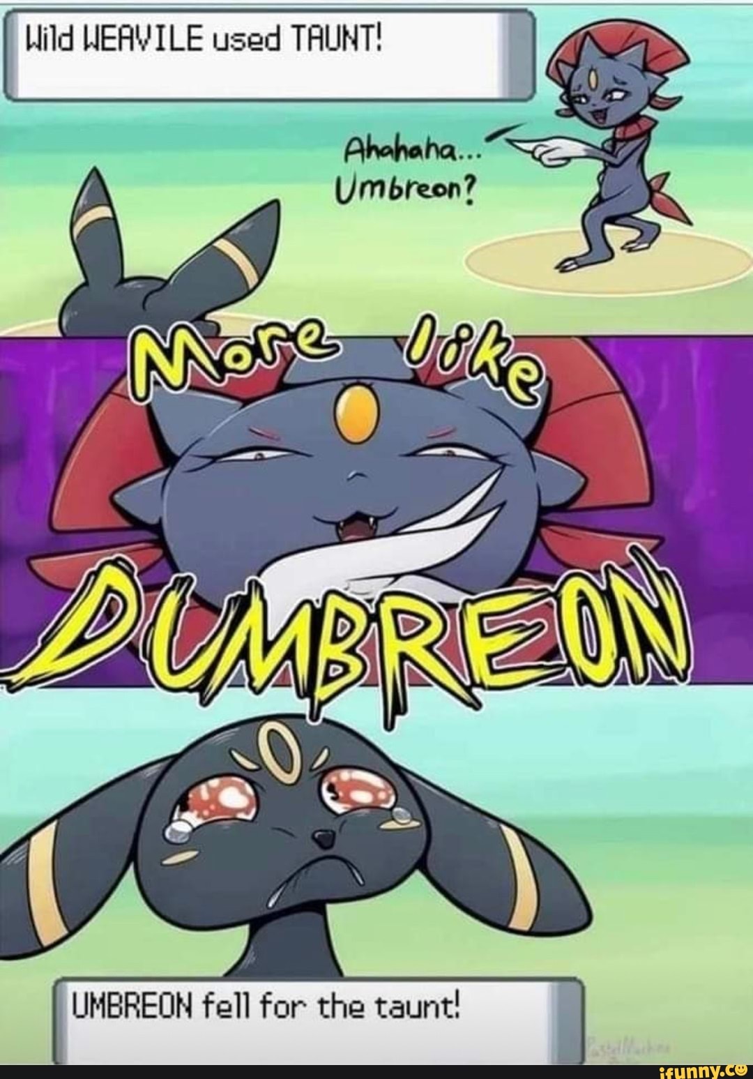 Wild WEAVILE used TAUNT! Umbrean? UMBREON fell for the taunt! - iFunny