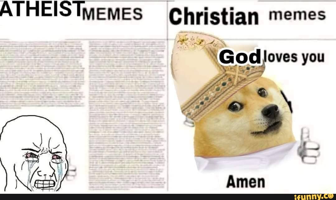 MEMES Christian memes God loves you - iFunny