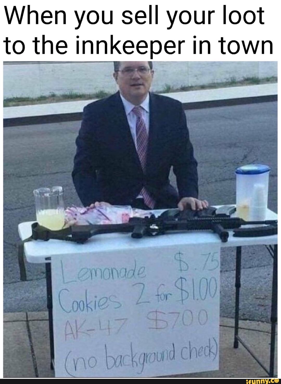 When you sell your loot to the innkeeper in town - iFunny