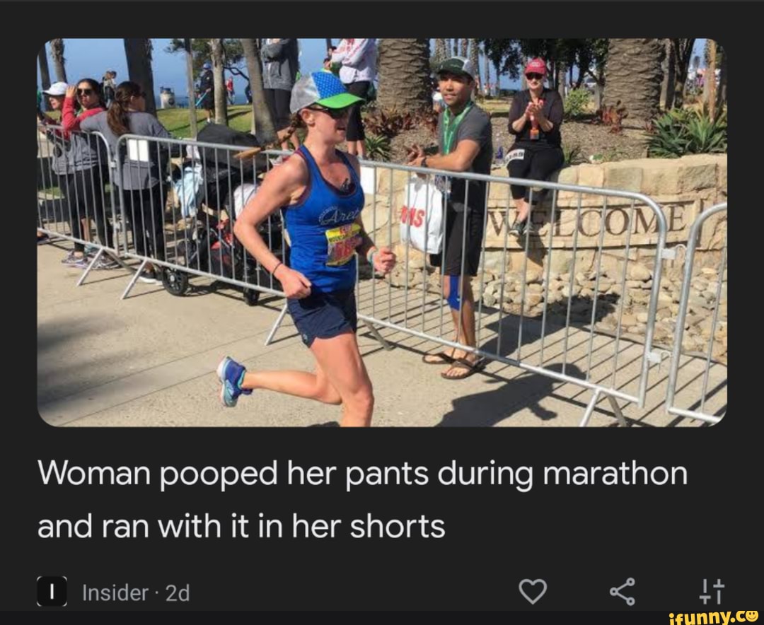 Woman pooped her pants during marathon and ran with it in her shorts ...