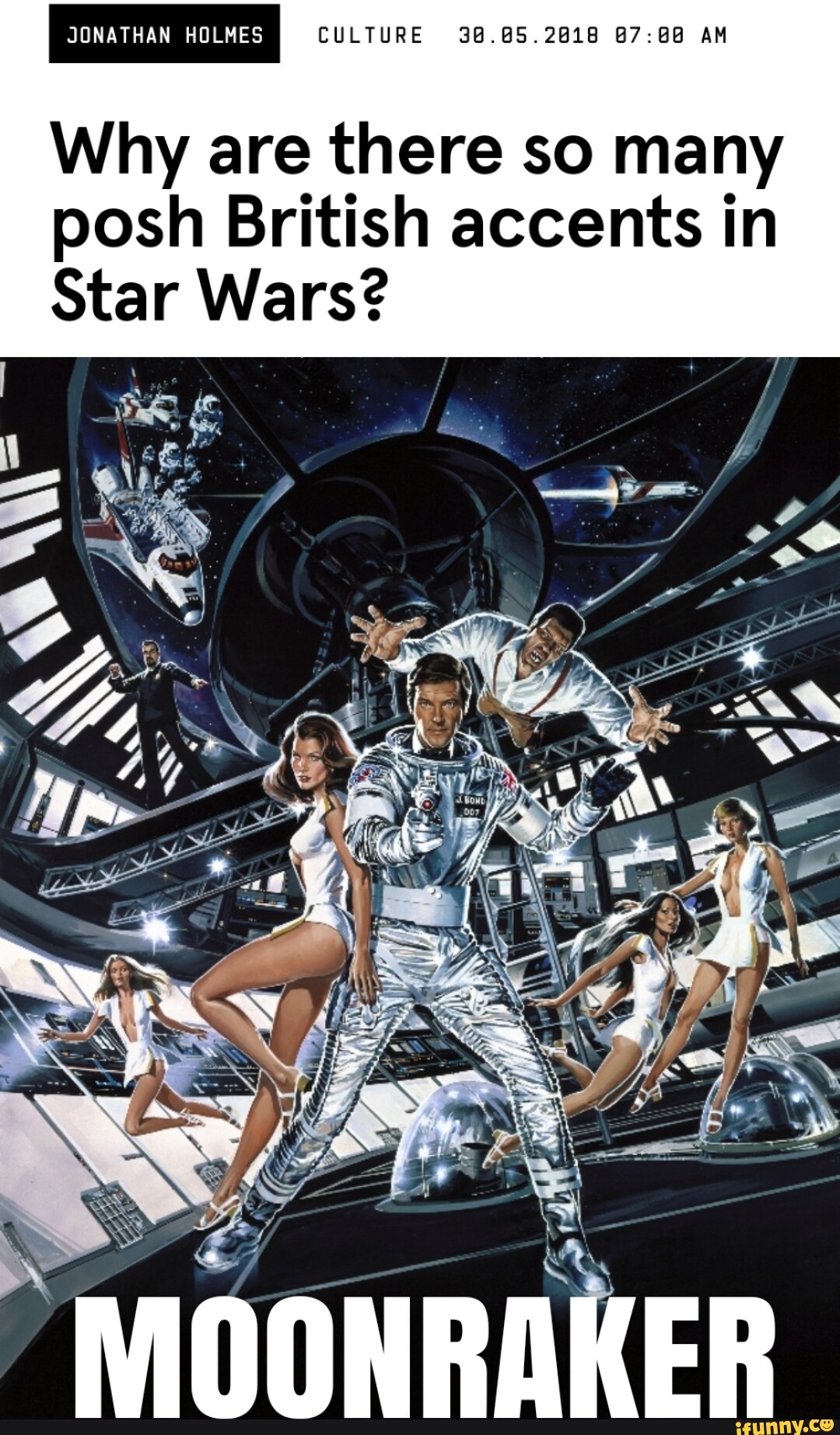 Moonraker memes. Best Collection of funny Moonraker pictures on iFunny