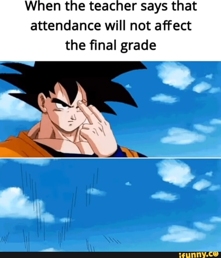 Attendance memes. Best Collection of funny Attendance pictures on iFunny