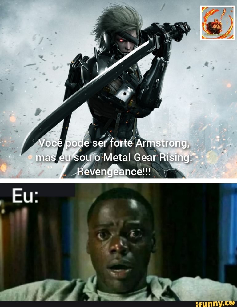 Você pode ser forte Armstrong, mas o Metal Gear Rising": Revengeance ...