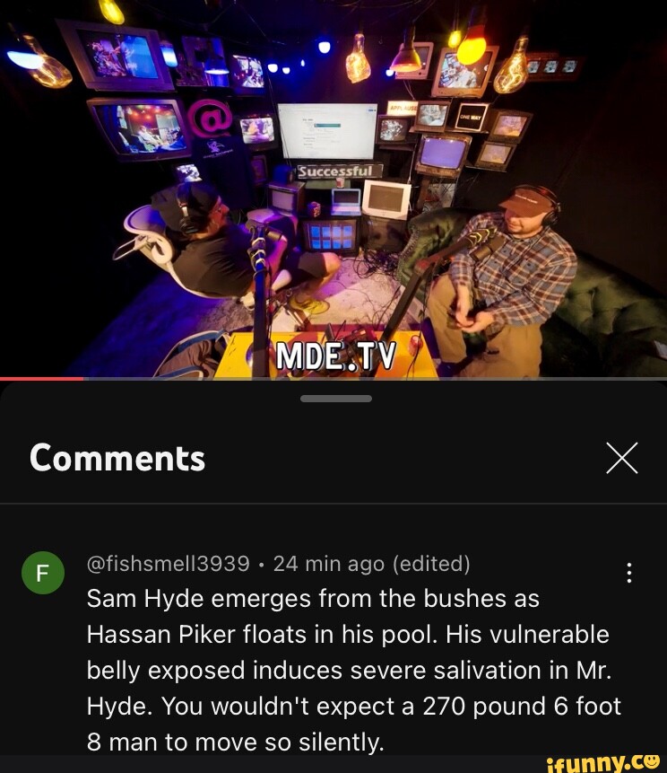 SS Comments @fishsmell3939 24 min ago (edited) Sam Hyde emerges from ...