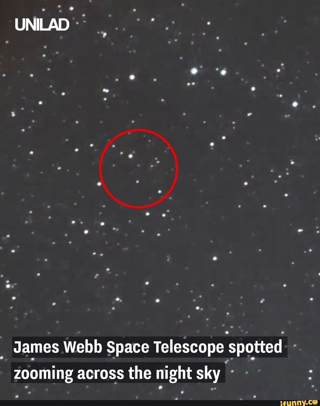 UNILAD James Webb Space Telescope spotted zooming across the night sky ...