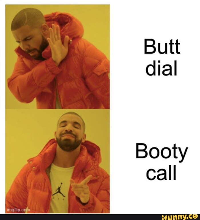 Butt_dial memes. Best Collection of funny Butt_dial pictures on iFunny