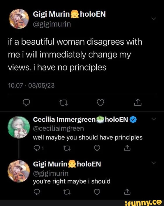 Gigi Murin@ holoEN @gigimurin if a beautiful woman disagrees with me i ...