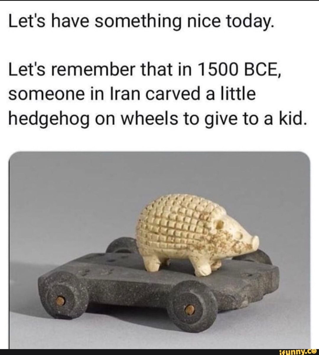 Let's have something nice today. Let's remember that in 1500 BCE ...