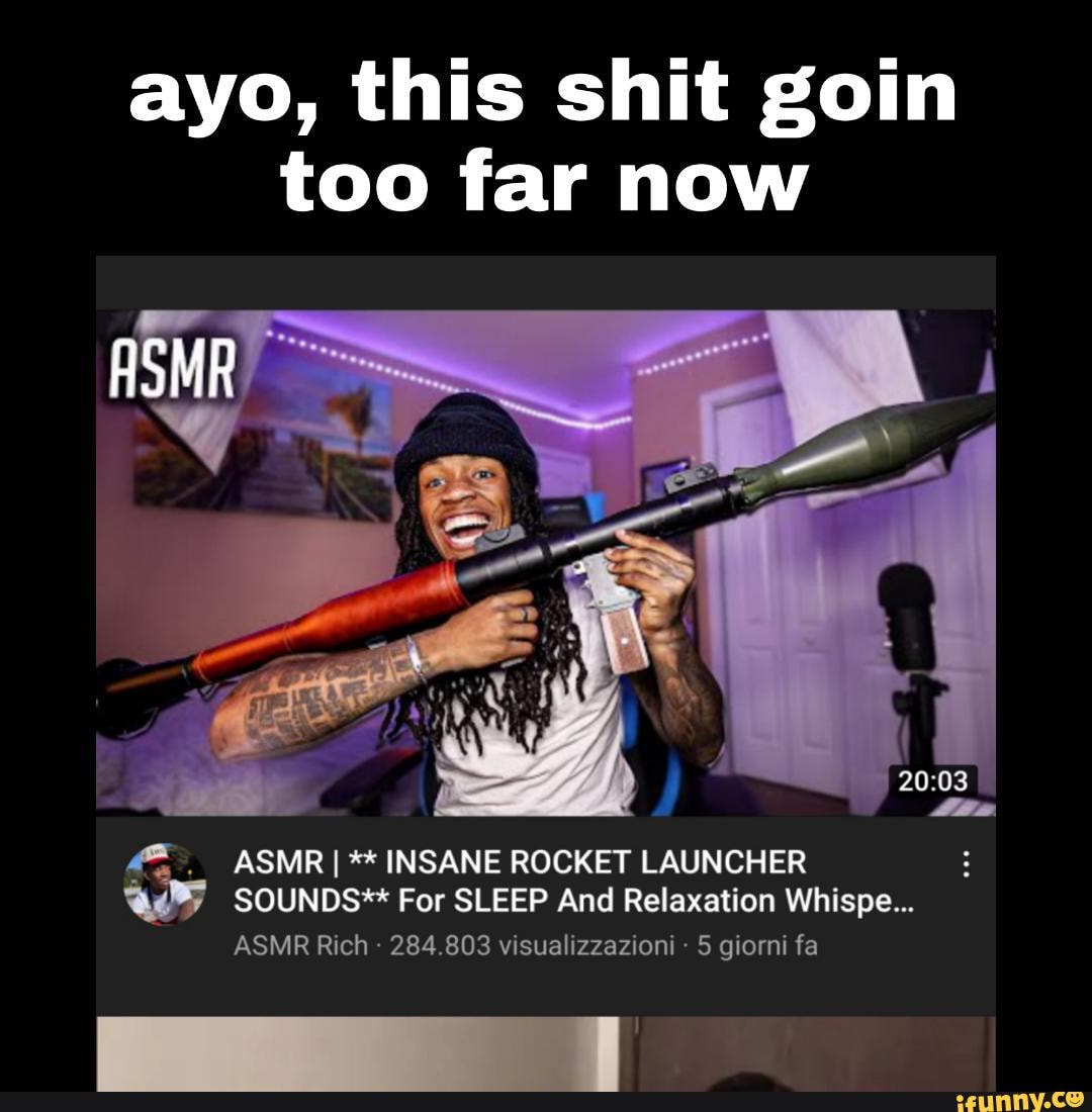 AVO, this shit goin too far now ASMR ASMRI** INSANE ROCKET LAUNCHER ww ...