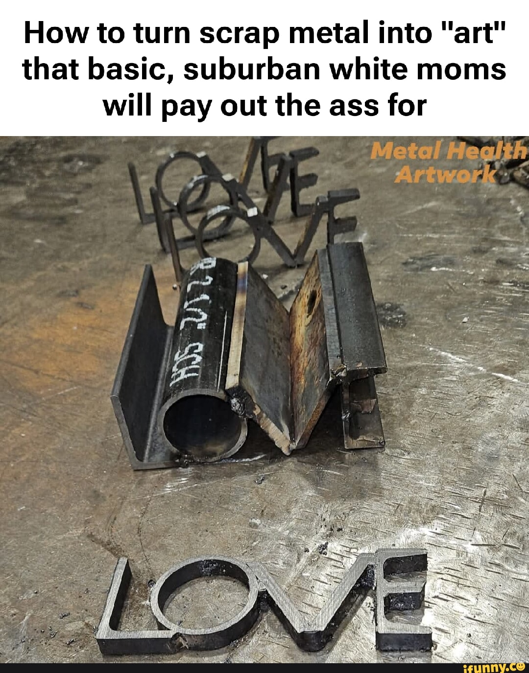 How to turn scrap metal into "art" that basic, suburban white moms will ...