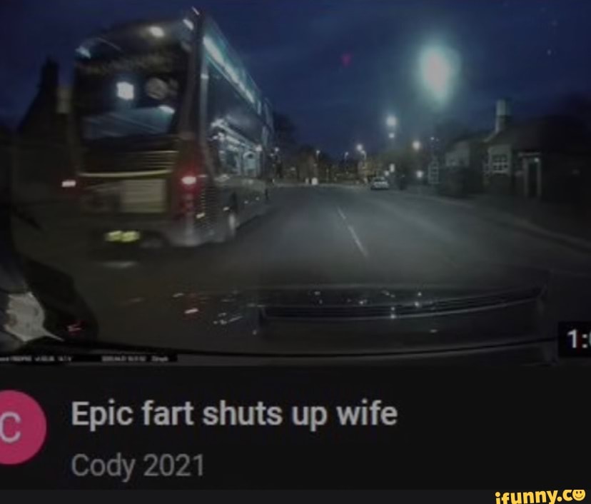 Epic fart shuts up wife Cody 2021 - )