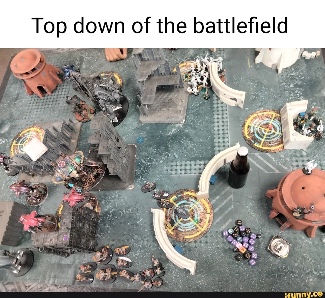 Top down of the battlefield - iFunny