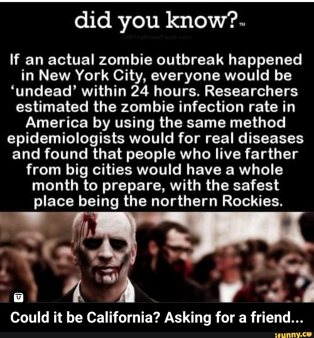 Did you know?. If an actual zombie outbreak happened in New York City ...