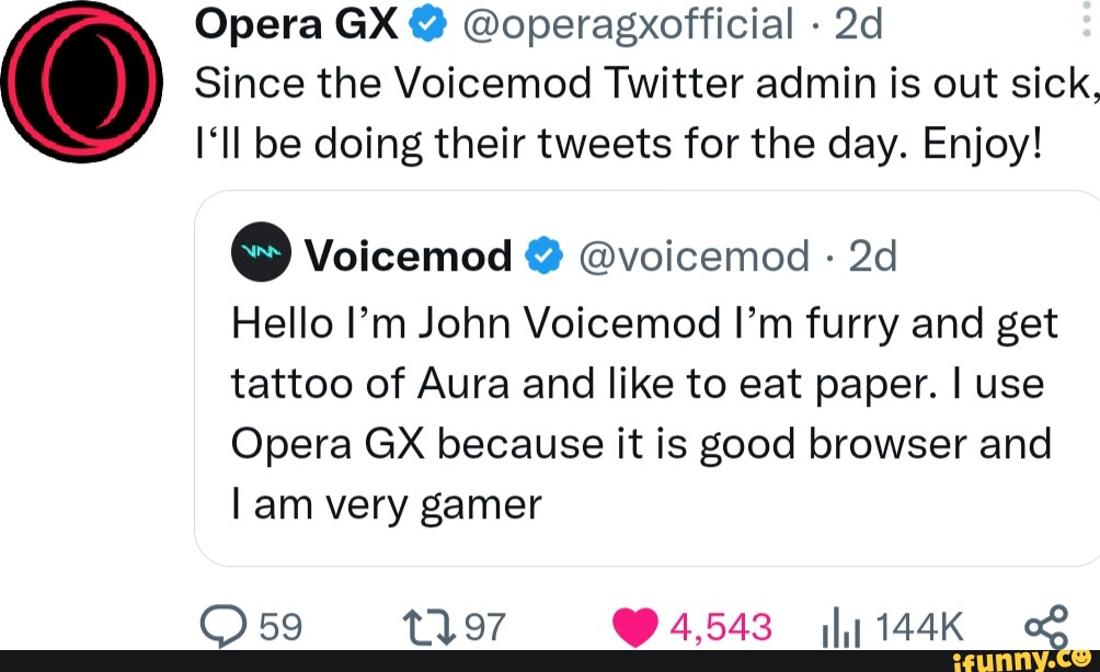 Opera GX @ @operagxofficial Since the Voicemod Twitter admin is out ...