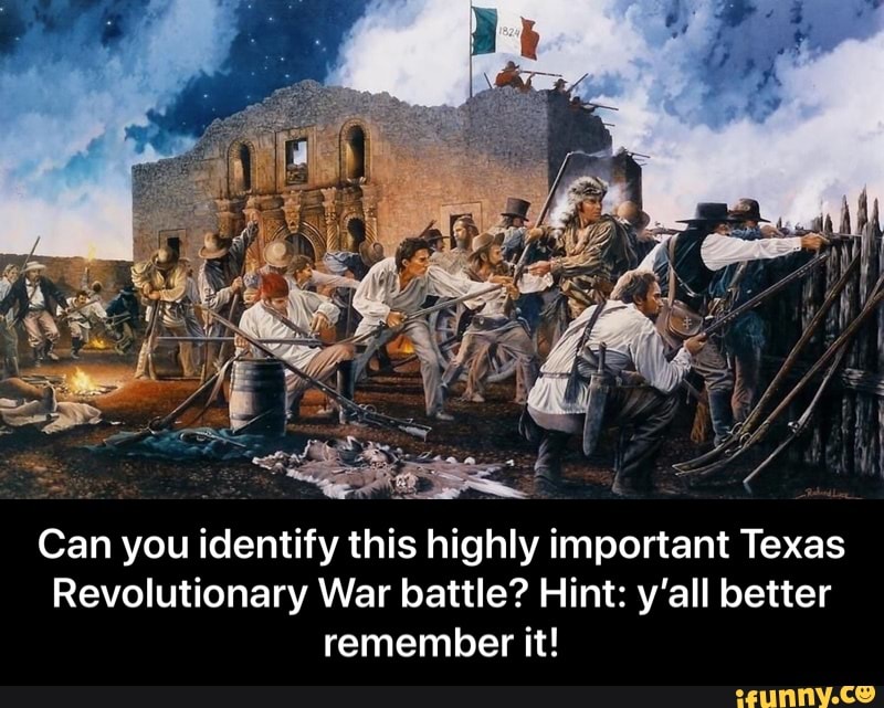 Can you identify this highly important Texas Revolutionary War battle ...