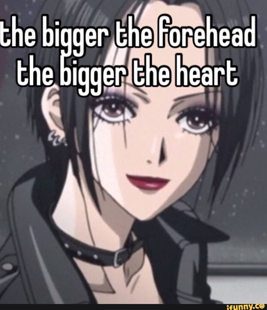 The bigger, the Forehead the the heart - iFunny