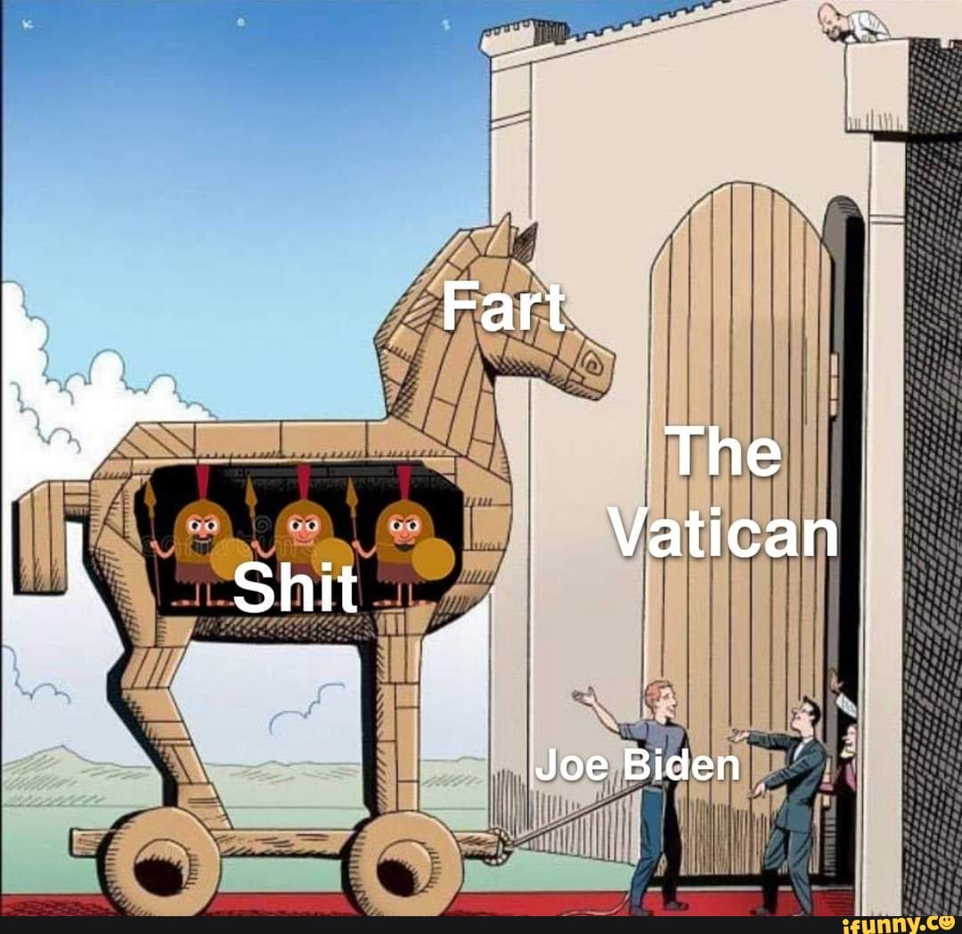 Fart The Vatican Joe Biden - iFunny