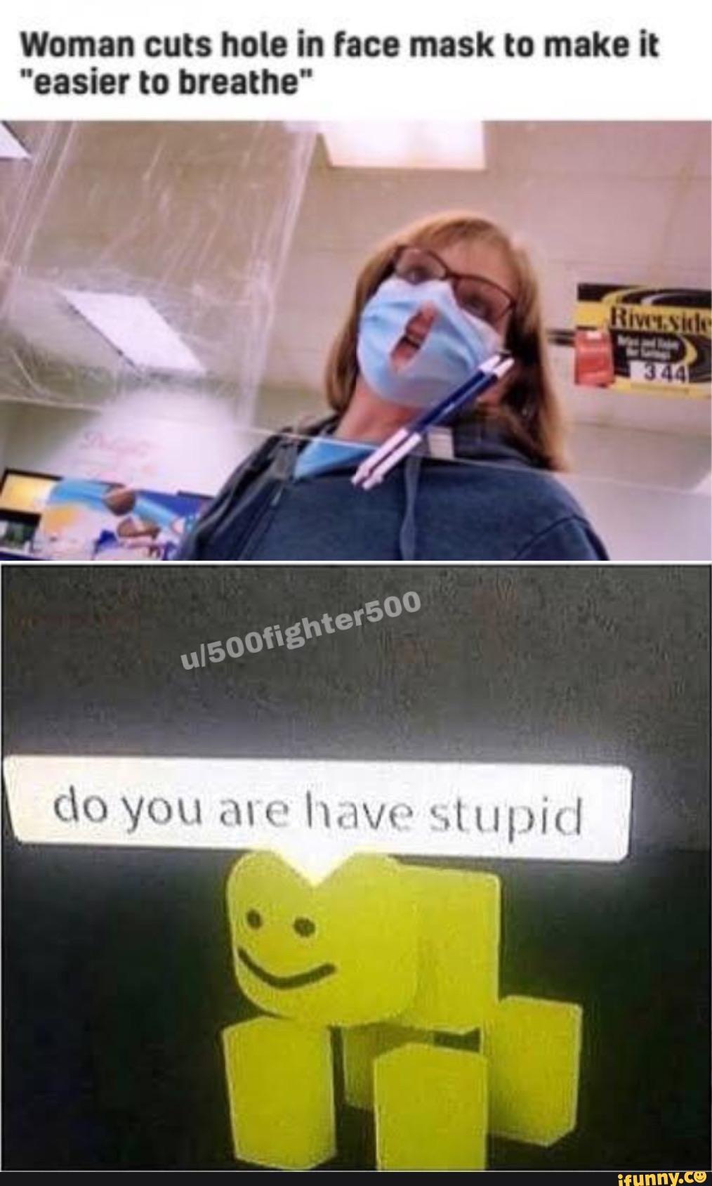 Woman cuts hole in face mask to make it "easier to breathe" - iFunny