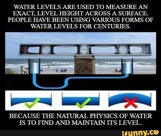 WATER LEVELS ARE USED TO MEASURE AN EXACT, LEVEL HEIGHT ACROSS A ...