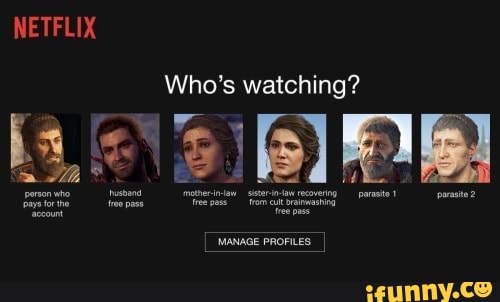 NETFLIX Who's watching? MANAGE PROFILES _I - iFunny