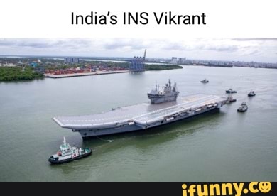 India's INS Vikrant - iFunny