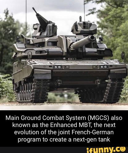 Main Ground Combat System (MGCS) also known as the Enhanced MBT, the ...