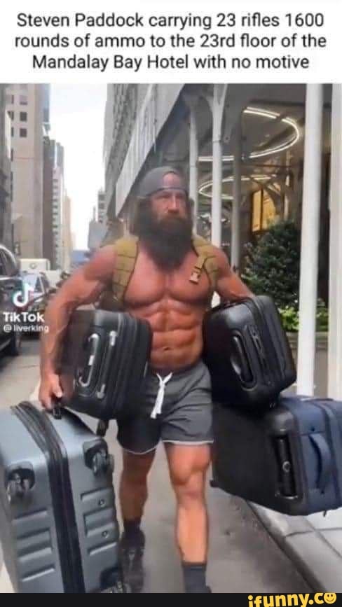 Steven Paddock carrying 23 rifles 1600 rounds of ammo to the 23rd floor ...
