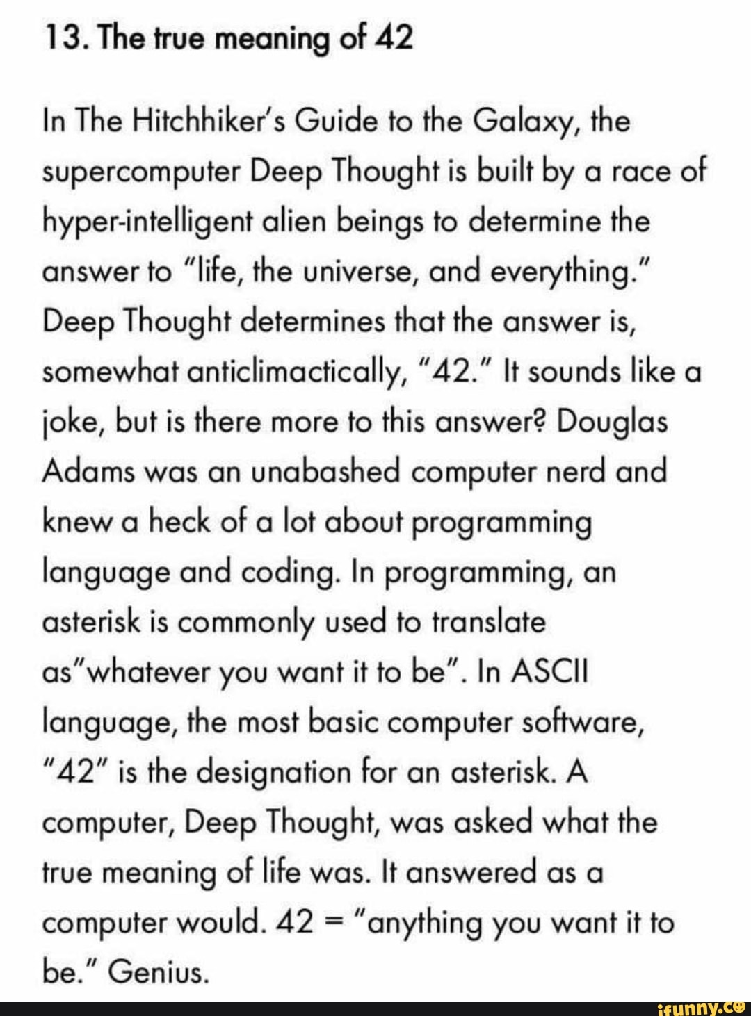 13. The true meaning of 42 In The Hitchhiker's Guide to the Galaxy, the ...