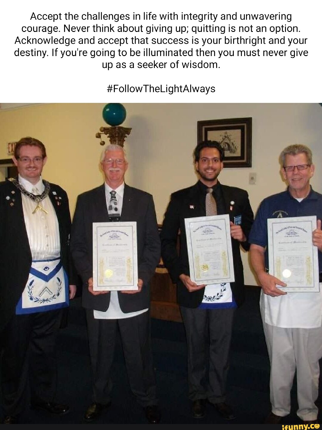 Accept the challenges in life with integrity and unwavering courage ...