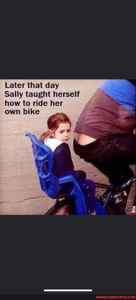 Later that day Sally taught herself how to ride her own bike - America ...