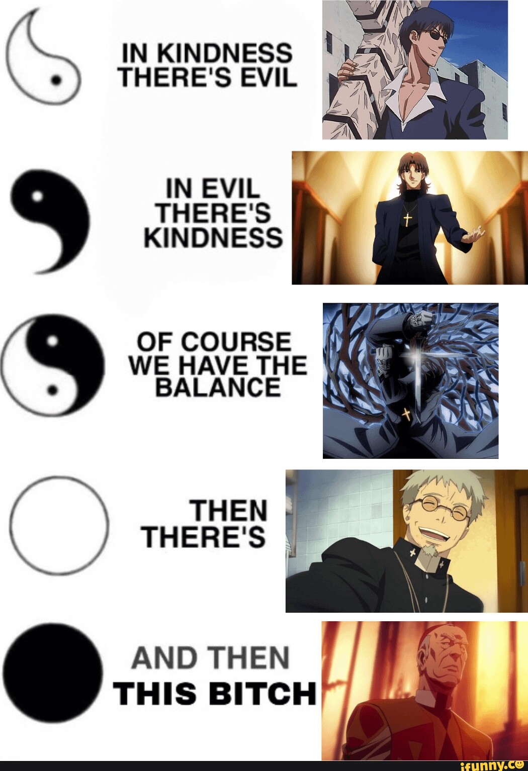 IN KINDNESS THERE'S EVIL IN EVIL THERE'S KINDNESS OF COURSE_ {if WE ...