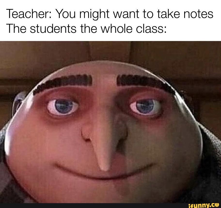 Teacher: You might want to take notes The students the whole class ...