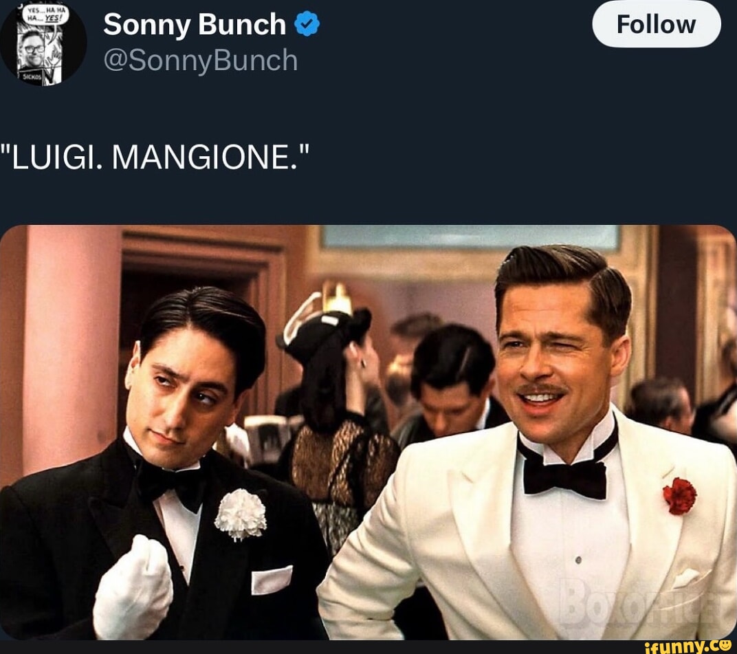 Sonny Bunch @ Follow "LUIGI. MANGIONE." - iFunny