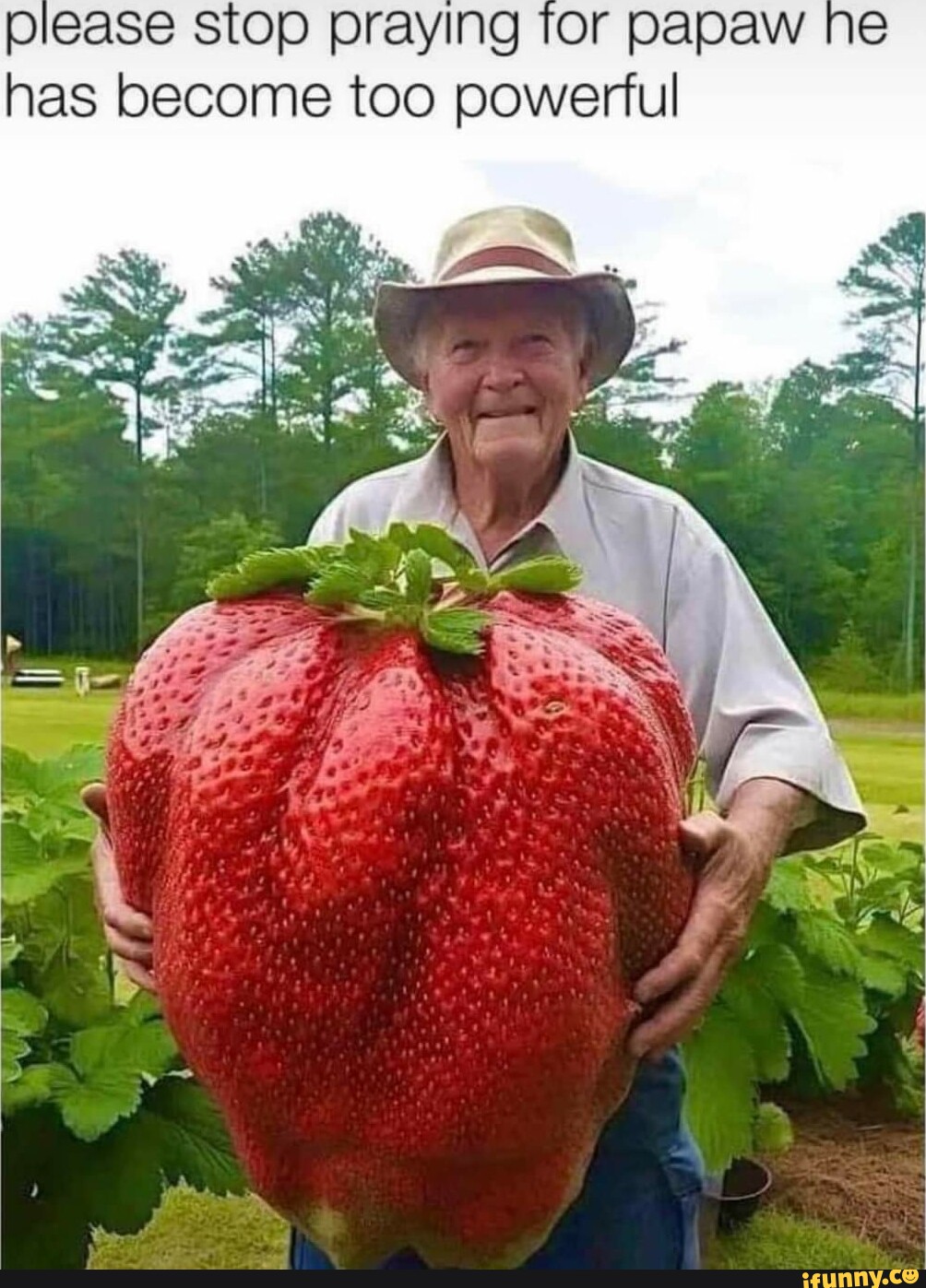 Please stop praying tor papaw he has become too powerful - iFunny