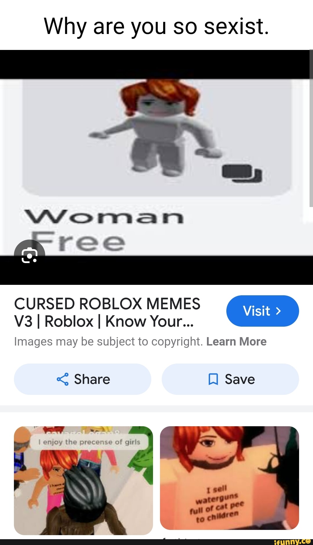 Why Are You So Sexist Way Cursed Roblox Memes I Roblox I Know Your Images May Be Subject To