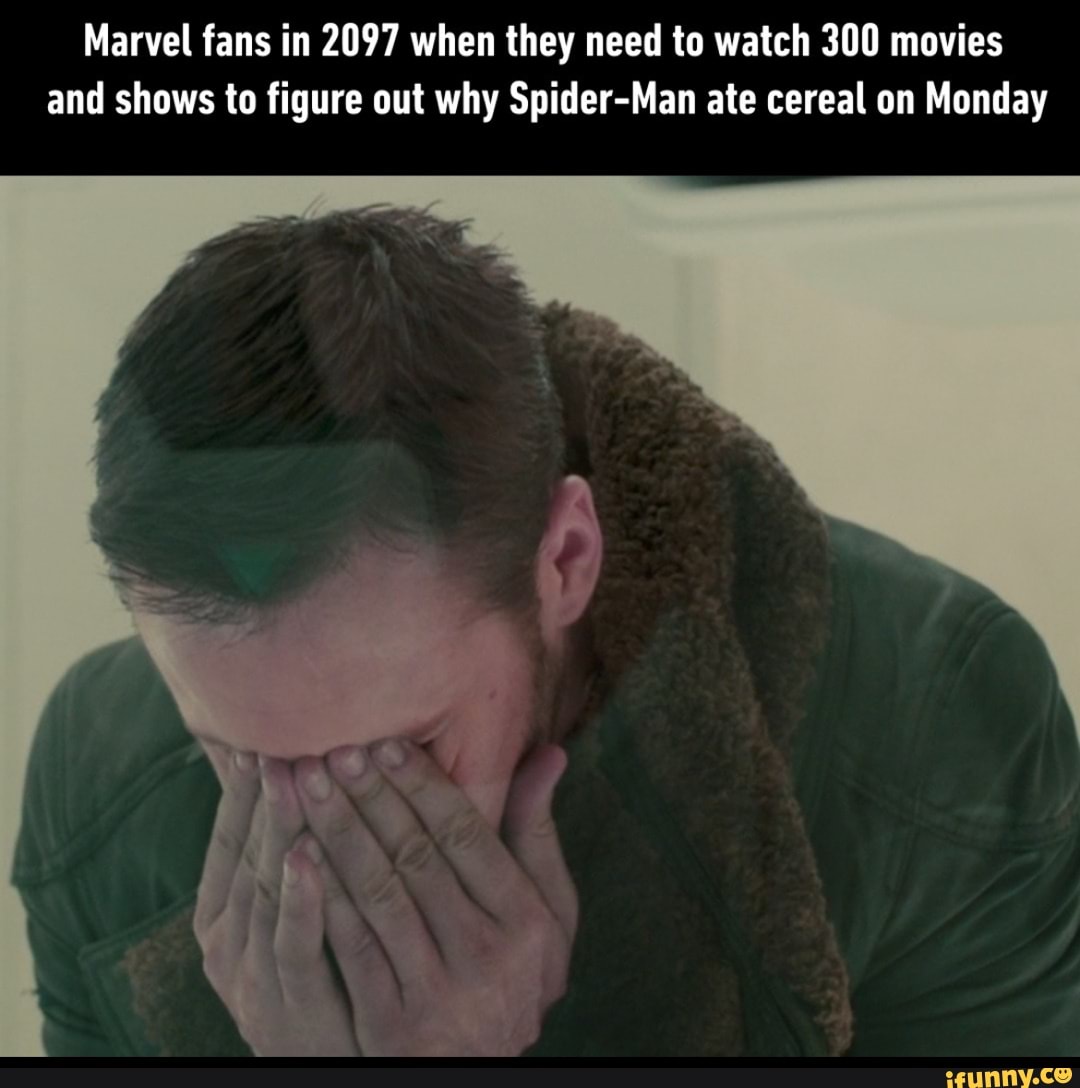 Marvel fans in 2097 when they need to watch 300 movies and shows to ...